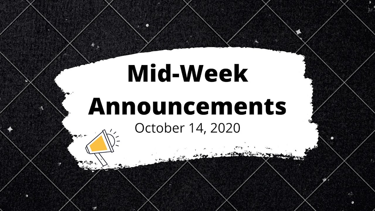 October 14, 2020 Mid-Week Announcements - YouTube
