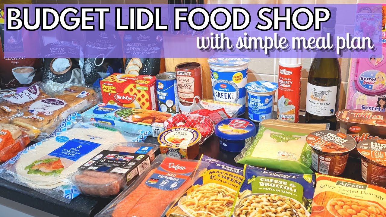 BUDGET FOOD SHOP | WEEKLY FOOD SHOPPING | LIDL SHOPPING | FAMILY FOOD ...