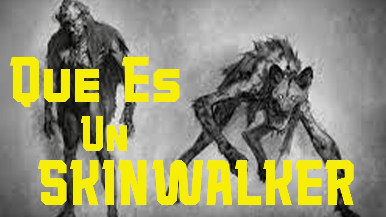 Que es un Skinwalker - YouTube