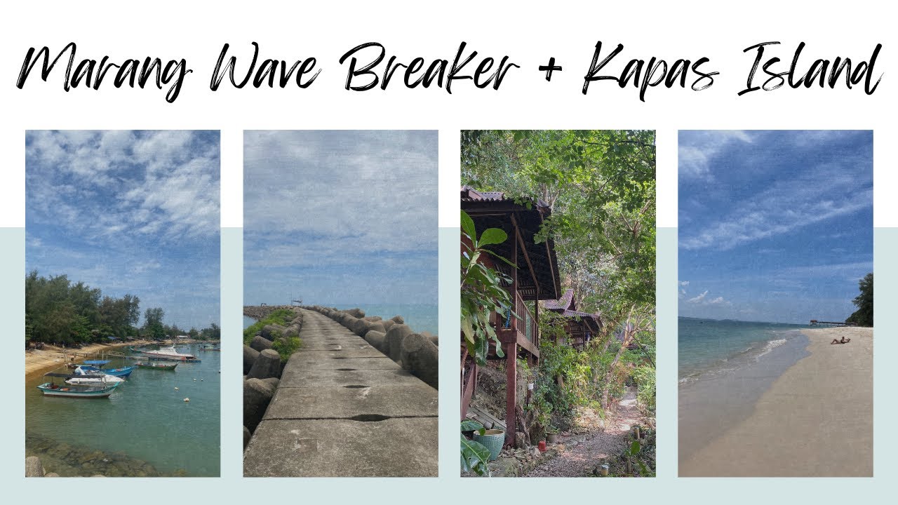 [Vlog] Marang Wave Breaker | Marang Jetty | Kapas Island (Pulau Kapas ...