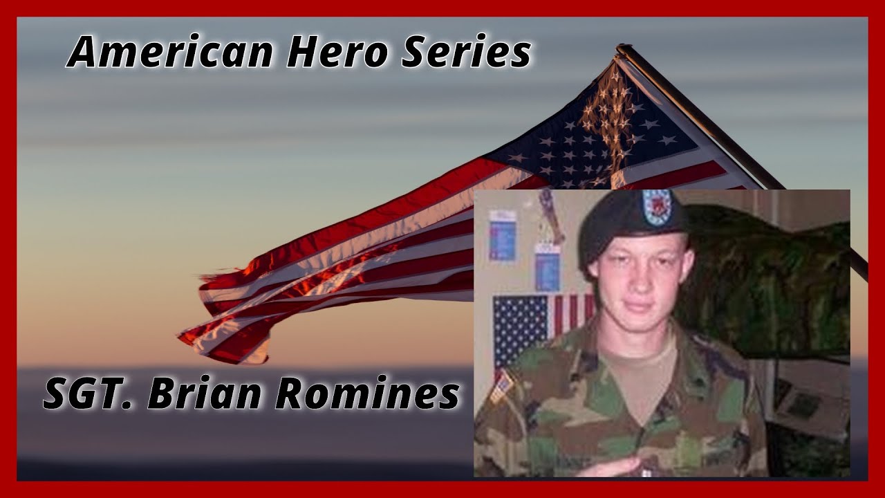 His Sacrifice for Freedom: Seargent Brian Romines - YouTube