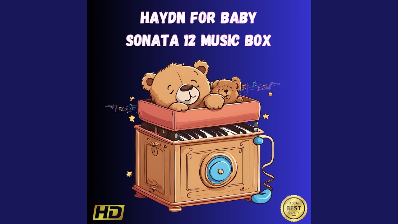 Haydn For Baby Sonata 12 Music Box Part Four - YouTube