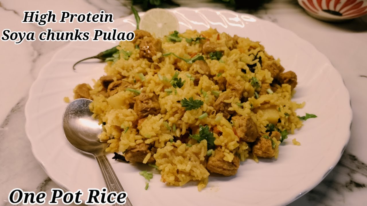 High Protein Soya chunks Pulao recipe| Soya chunks recipe| One Pot Rice ...