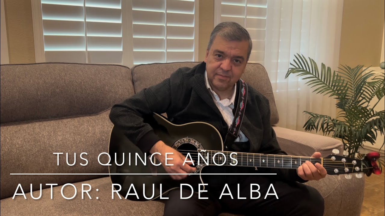 TUS QUINCE AÑOS (Autor: Raul De Alba) - La puedes personalizar. - YouTube