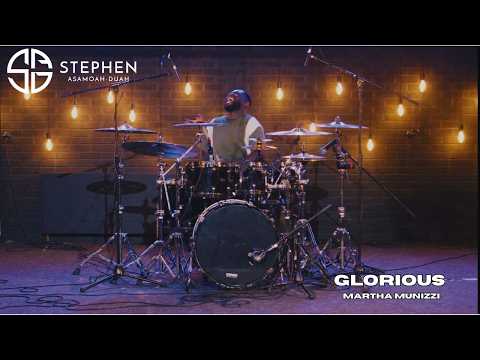 Martha Munizzi - Glorious || Stephen Asamoah-Duah Drum Cover