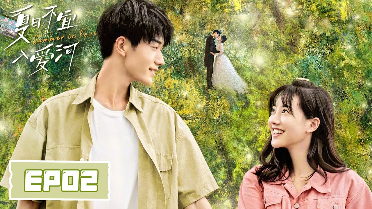 EP02 | Good to see you again! | [Summer in Love] - YouTube