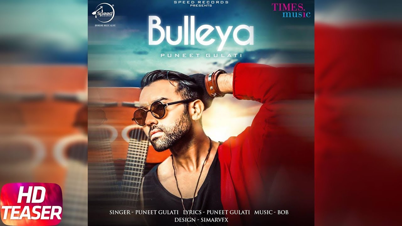 Bulleya | Teaser | Puneet Gulati | BOB | Releasing on 17th Feb 2018 ...