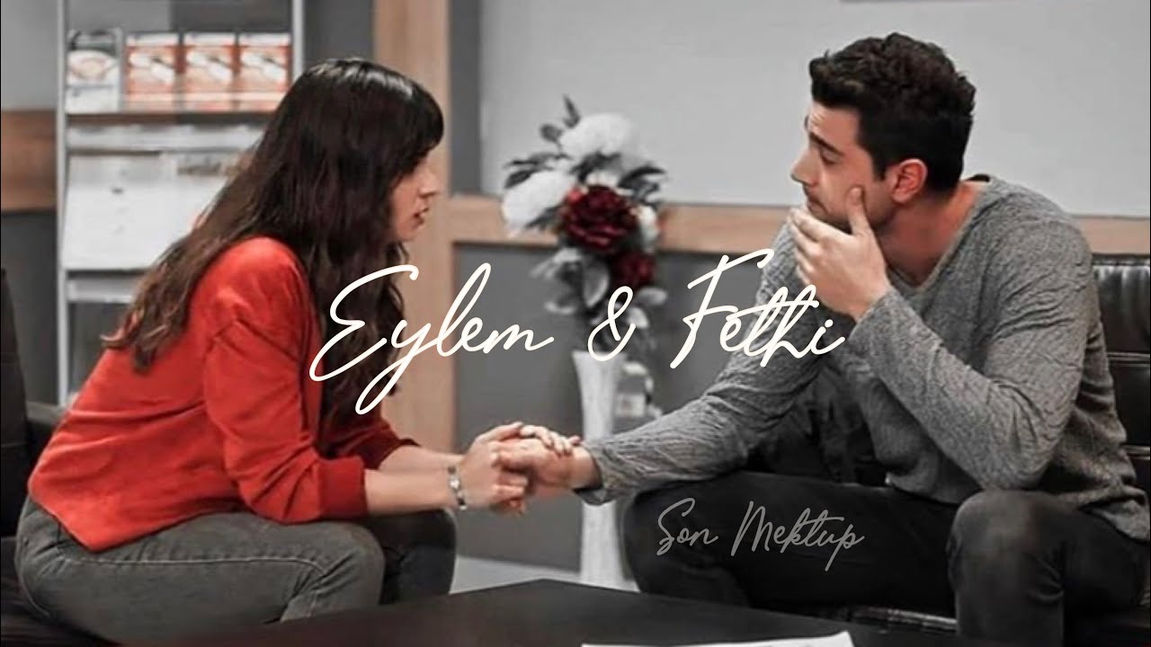 Eylem & Fethi | Son Mektup [Söz] - YouTube