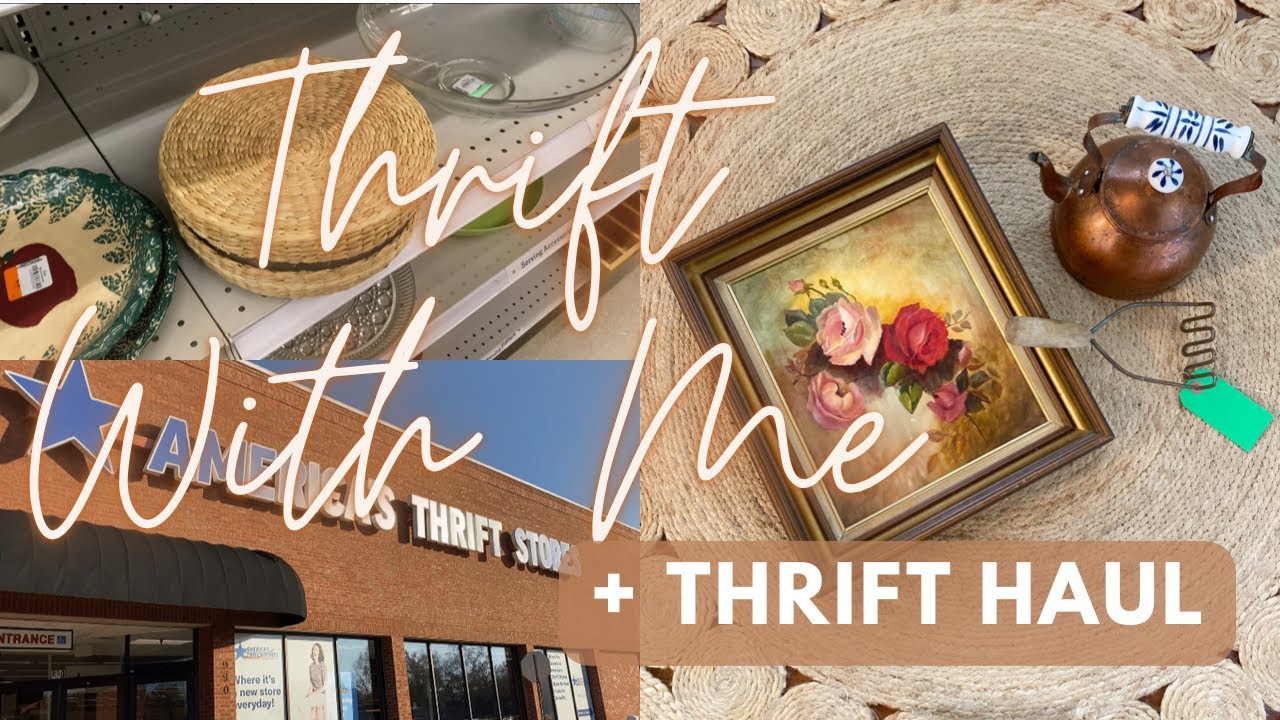 2022 HOME DECOR THRIFT SHOP WITH ME + THRIFT HAUL | Thrifting Home ...