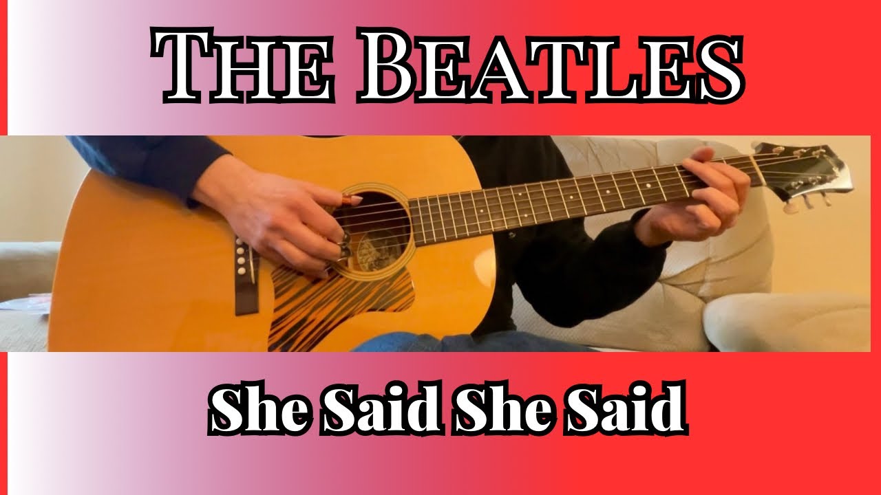 The Beatles - She Said She Said - Fingerstyle Guitar Cover - TAB ...