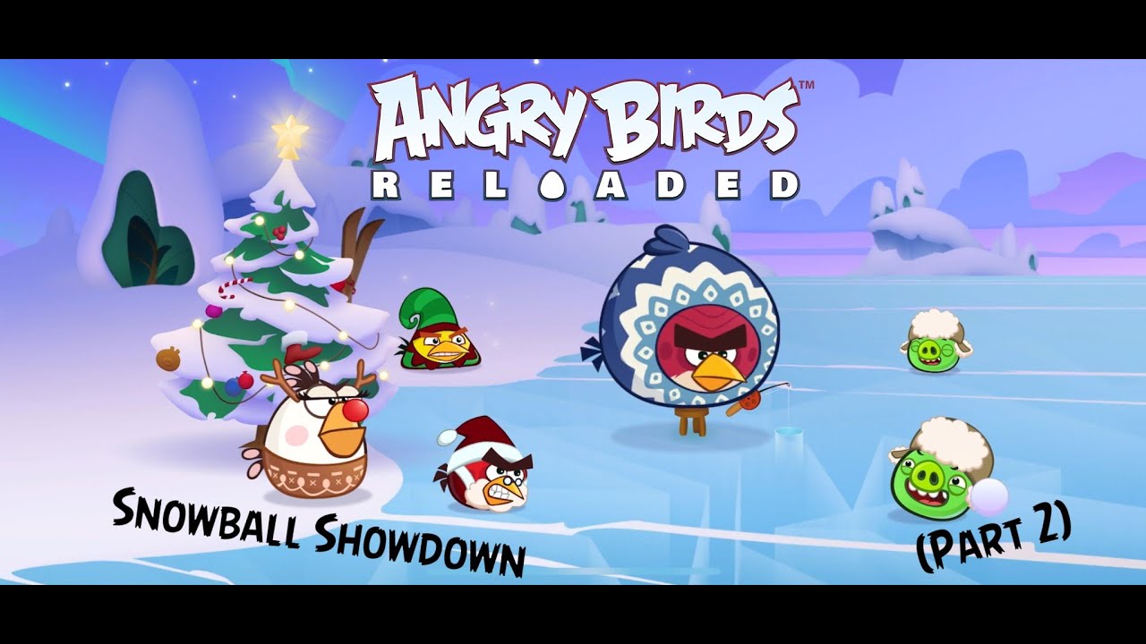 Angry Birds Reloaded- Snowball Showdown Gameplay (Part 2) - YouTube