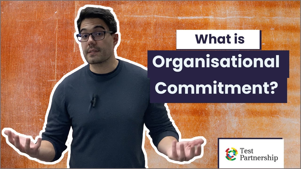 What is Organisational Commitment? - YouTube