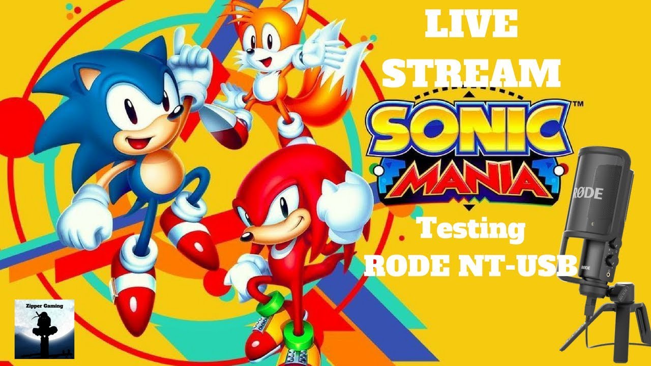 SONIC MANIA - Testing my RODE NT-USB mic - Live Stream #1 - Nintendo ...