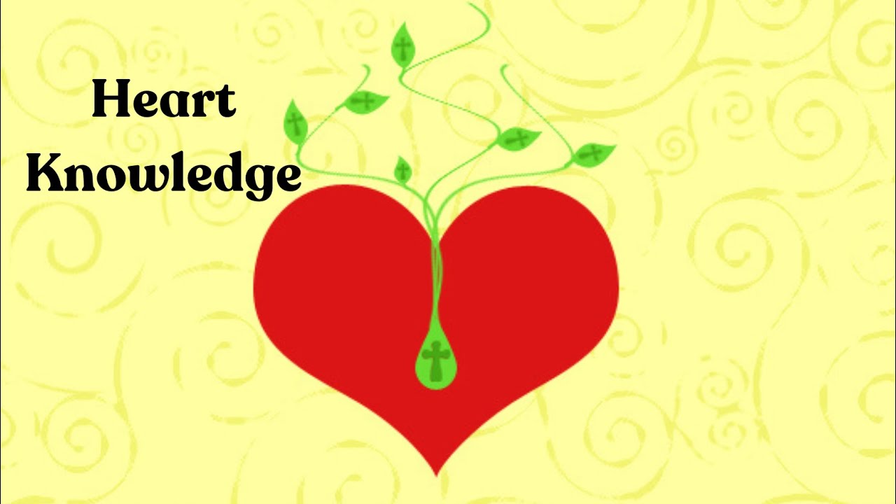 Heart Knowledge - YouTube