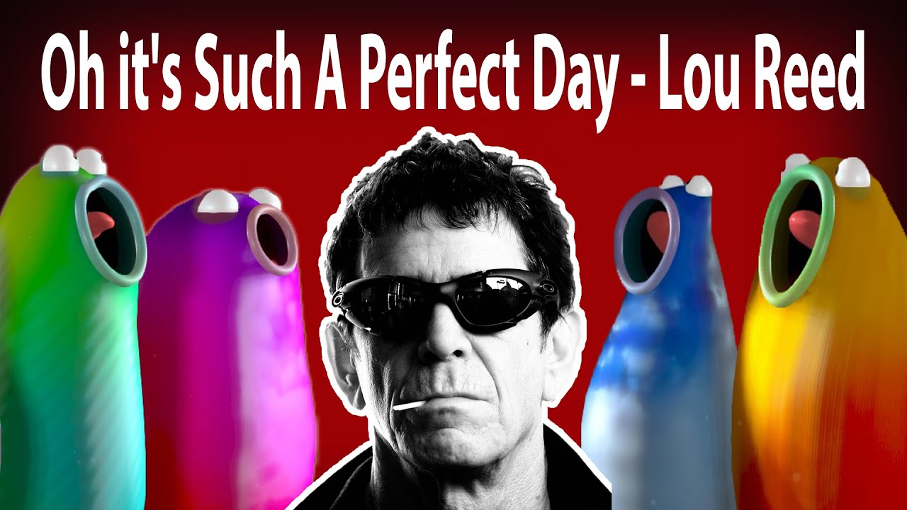 Blob Opera - Oh it's Such A Perfect Day - Lou Reed - YouTube