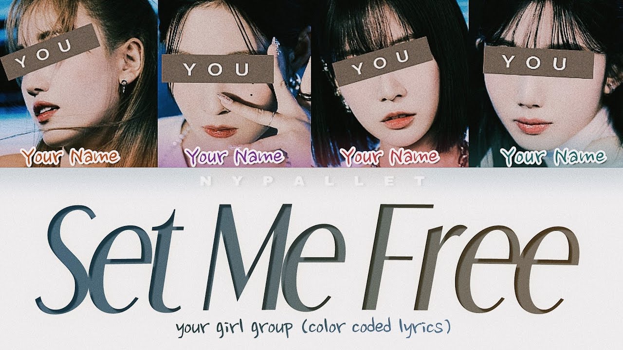Your girl group — Set Me Free : with 4 members - YouTube