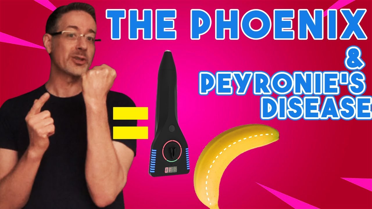 Will The Phoenix by Launch Medical Fix Peyronie’s Disease... A Curved ...
