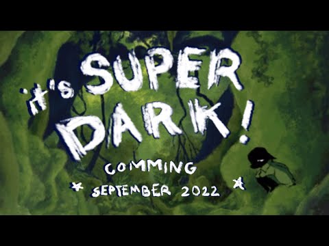 it’s SUPER DARK TRAILER
