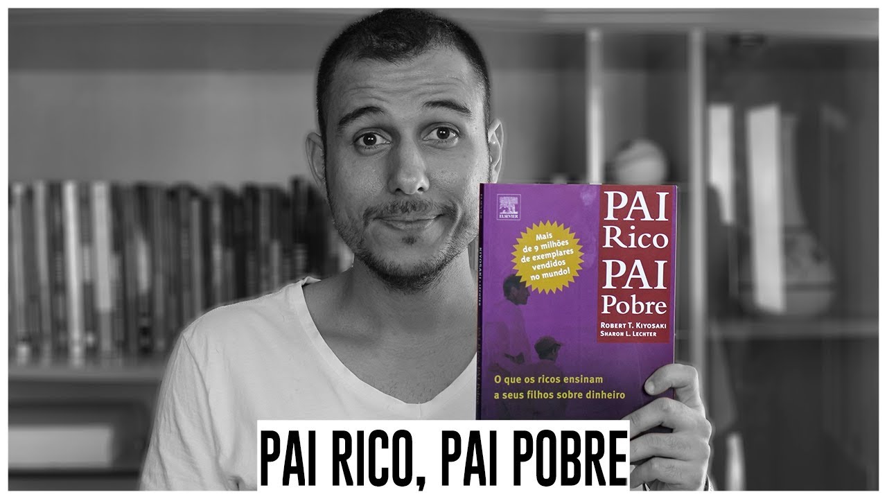 PAI RICO, PAI POBRE | Robert Kiyosaki | REFLEXÕES | THIAGO BURIGATTO ...