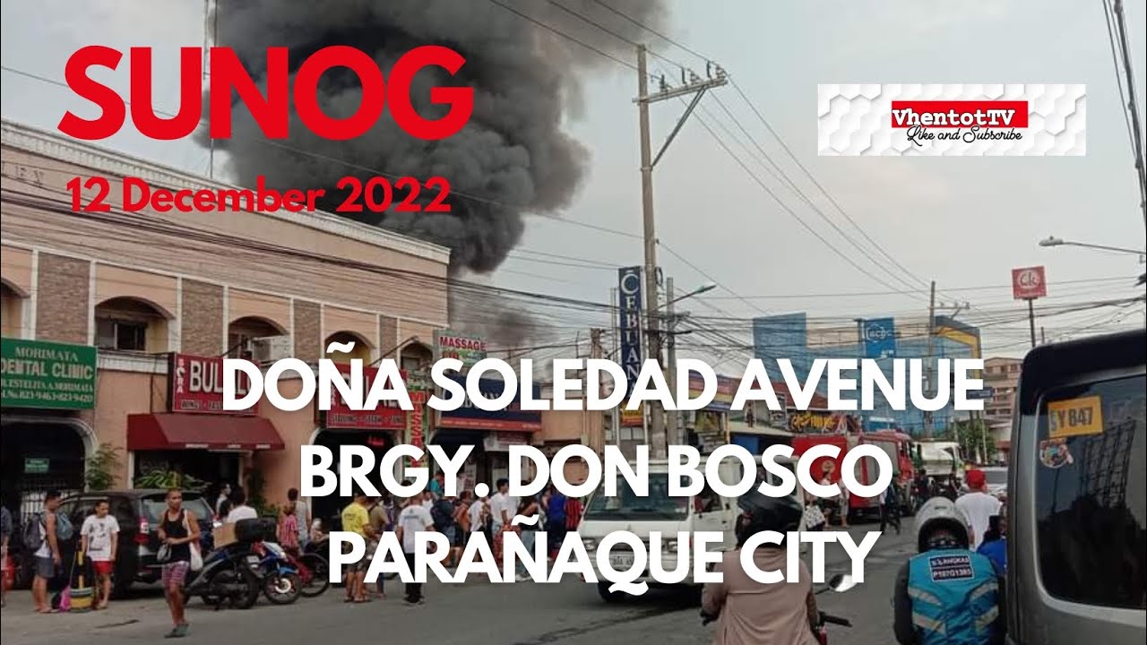 SUNOG sa Doña Soledad ave. Barangay Don Bosco Parañaque City ...