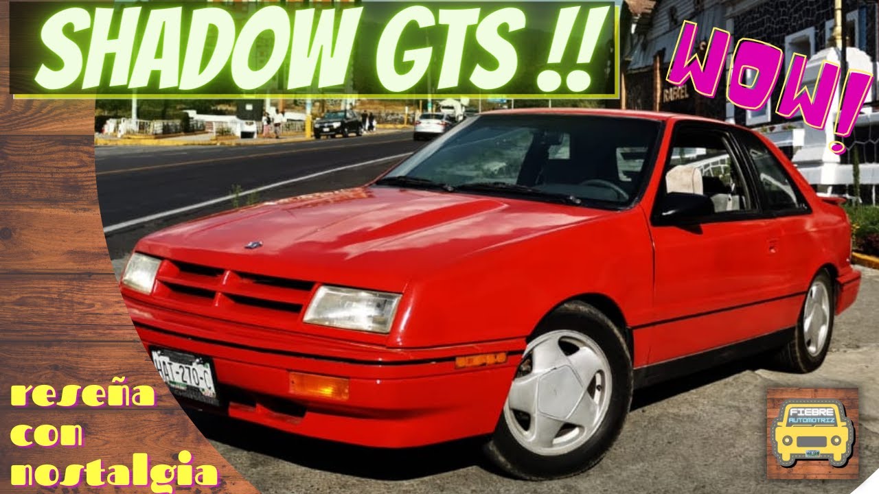 Reseña con Nostalgia/Chrysler Shadow GTS 1989/Nuesrro Proyecto - YouTube