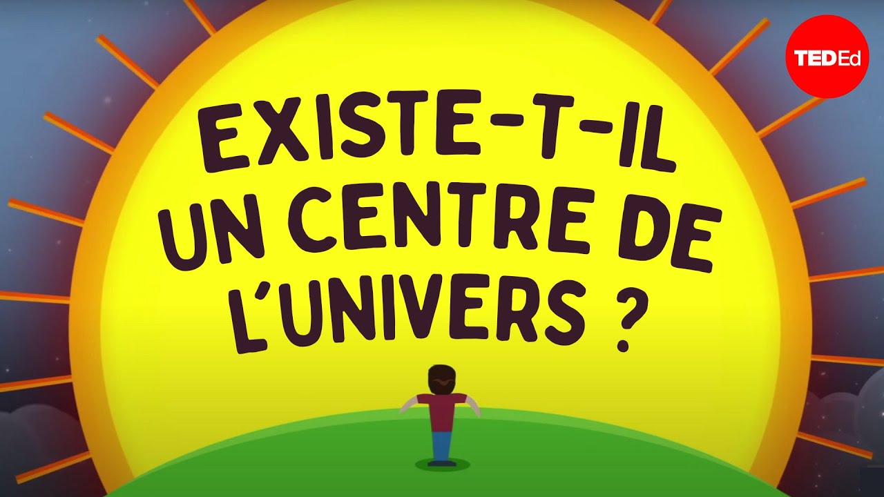 L'univers a-t-il un centre? - Marjee Chmiel et Trevor Owens - YouTube