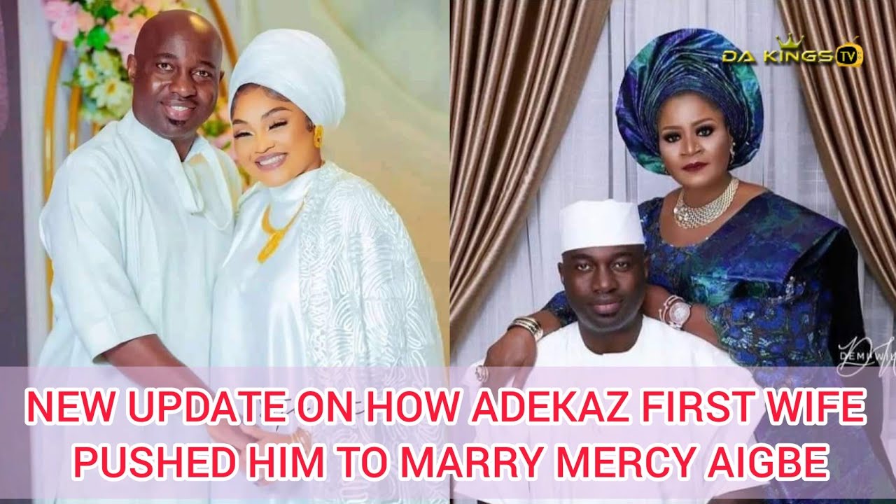 New Update! Here Is How Kazeem Adeoti's Wife Pushed Him to Marry Mercy ...