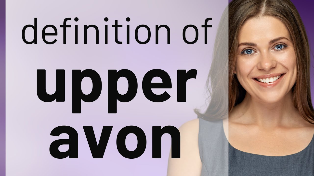 Upper avon — UPPER AVON definition - YouTube