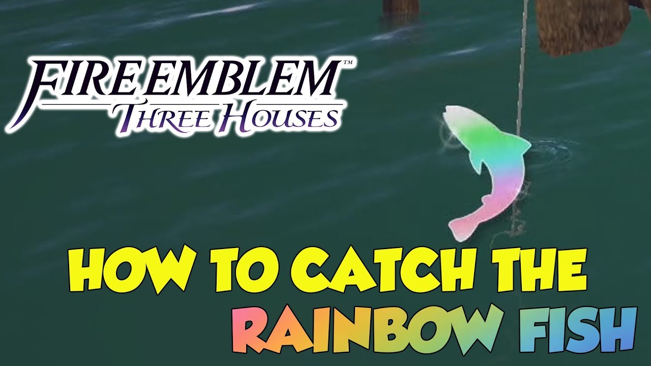 Fire Emblem Three Houses How To Catch Rainbow Fish (Goddess Messenger ...