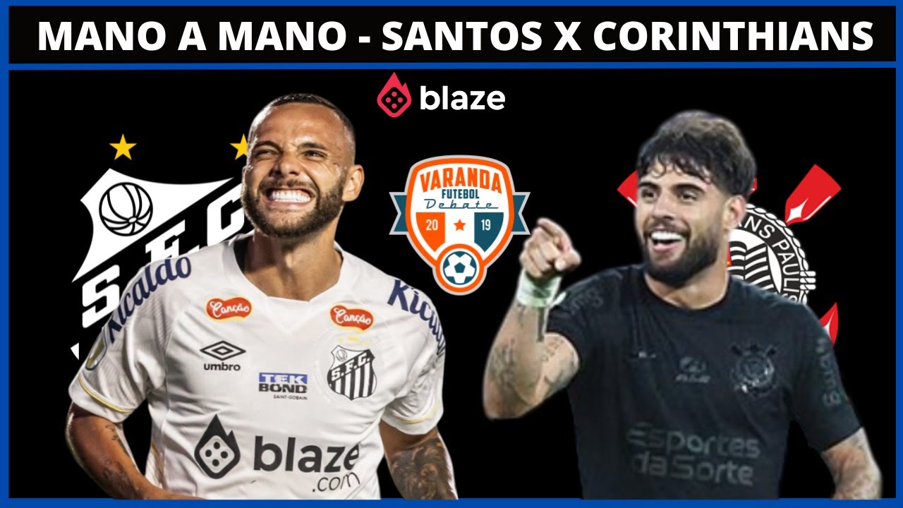 MANO A MANO DO CLÁSSICO - SANTOS X CORINTHIANS | QUEM LEVA A MELHOR ...