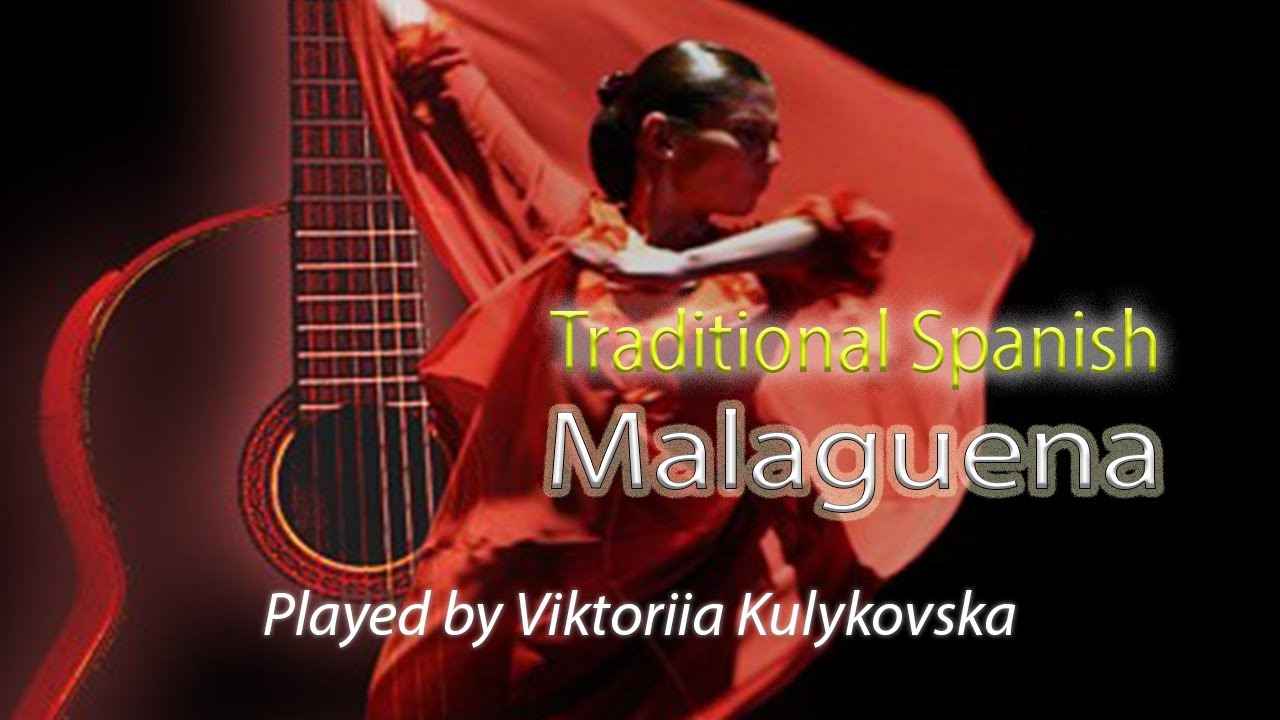 "Malaguena" Traditional Spanish, played by Viktoriia Kulykovska ...