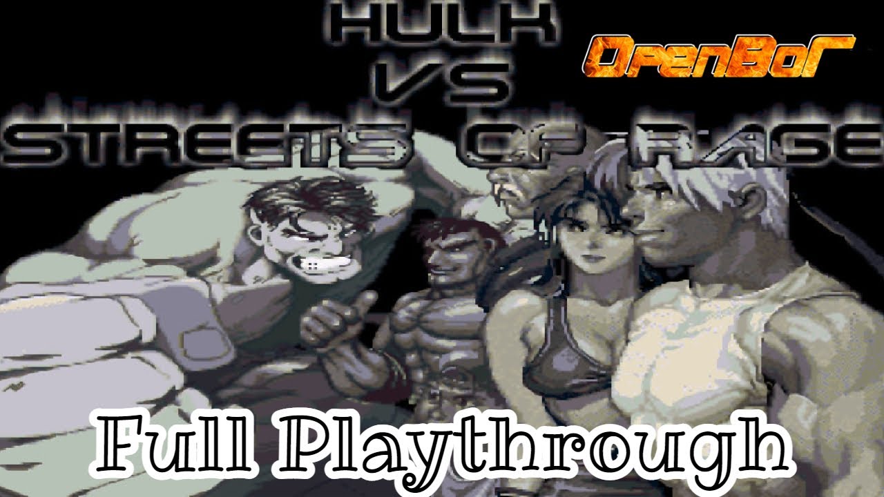 Hulk vs. Streets of Rage (OpenBOR) | Full Playthrough - YouTube