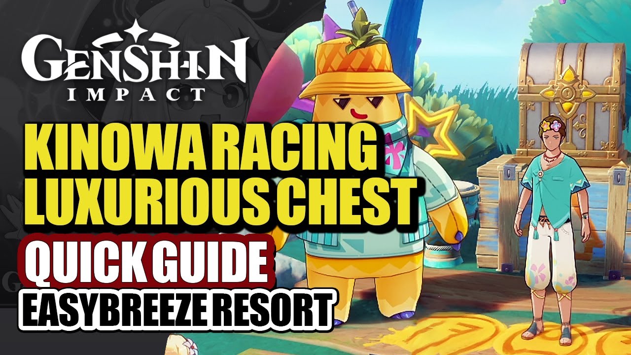 Kinowa's Racing Luxurious Chest Quick Guide | Easybreeze Holiday Resort ...