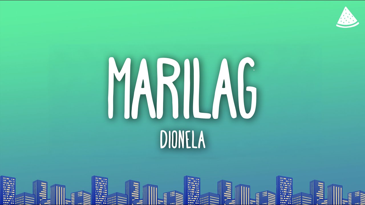Dionela - Marilag (Lyrics) - YouTube