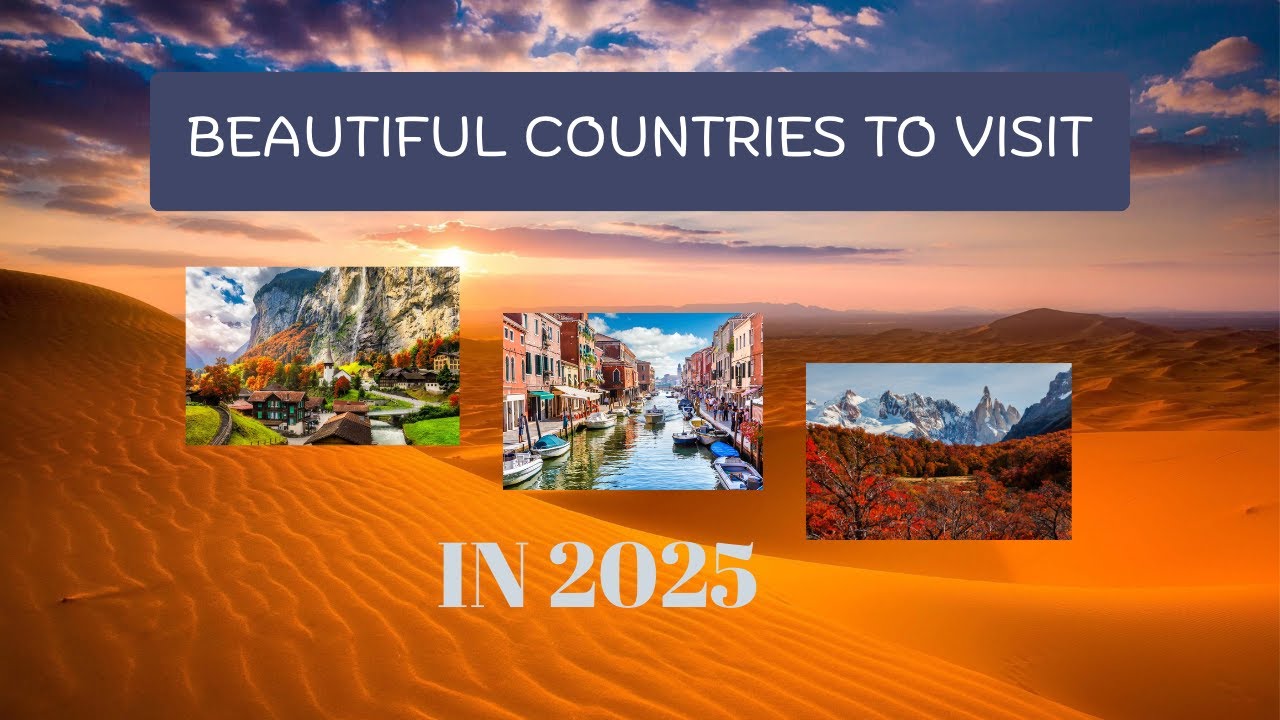 Top 10 Most Beautiful Countries to Visit in 2025 | Breathtaking Travel ...