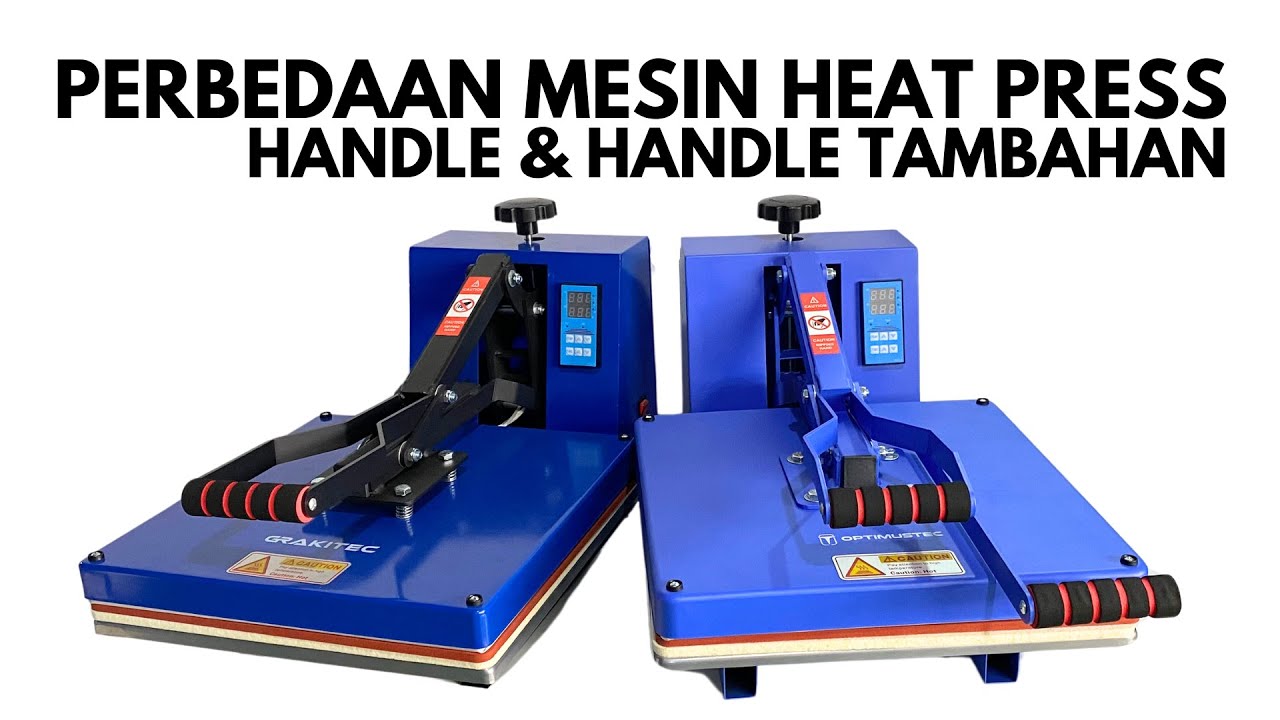 Perbedaan Mesin Heat Press Handle dan Tambahan Handle terbaru ...