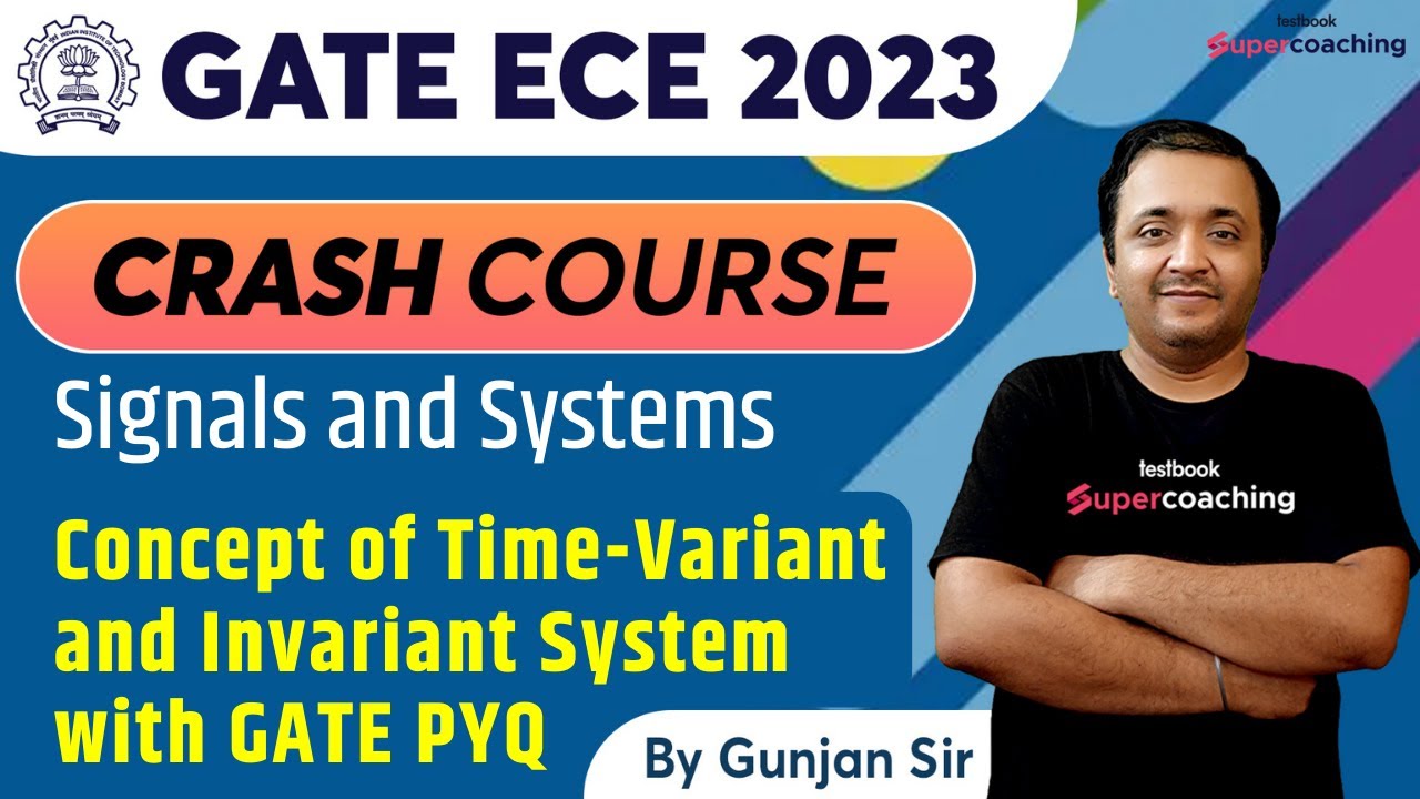 GATE ECE Video Lectures 2023 | Concept of Time-Variant and Invariant ...