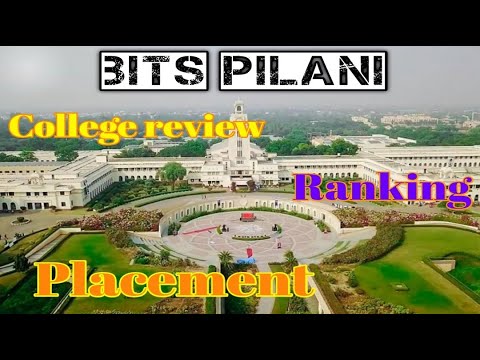 BITS PILANI || College Details || Ranking || Fees || Courses ...