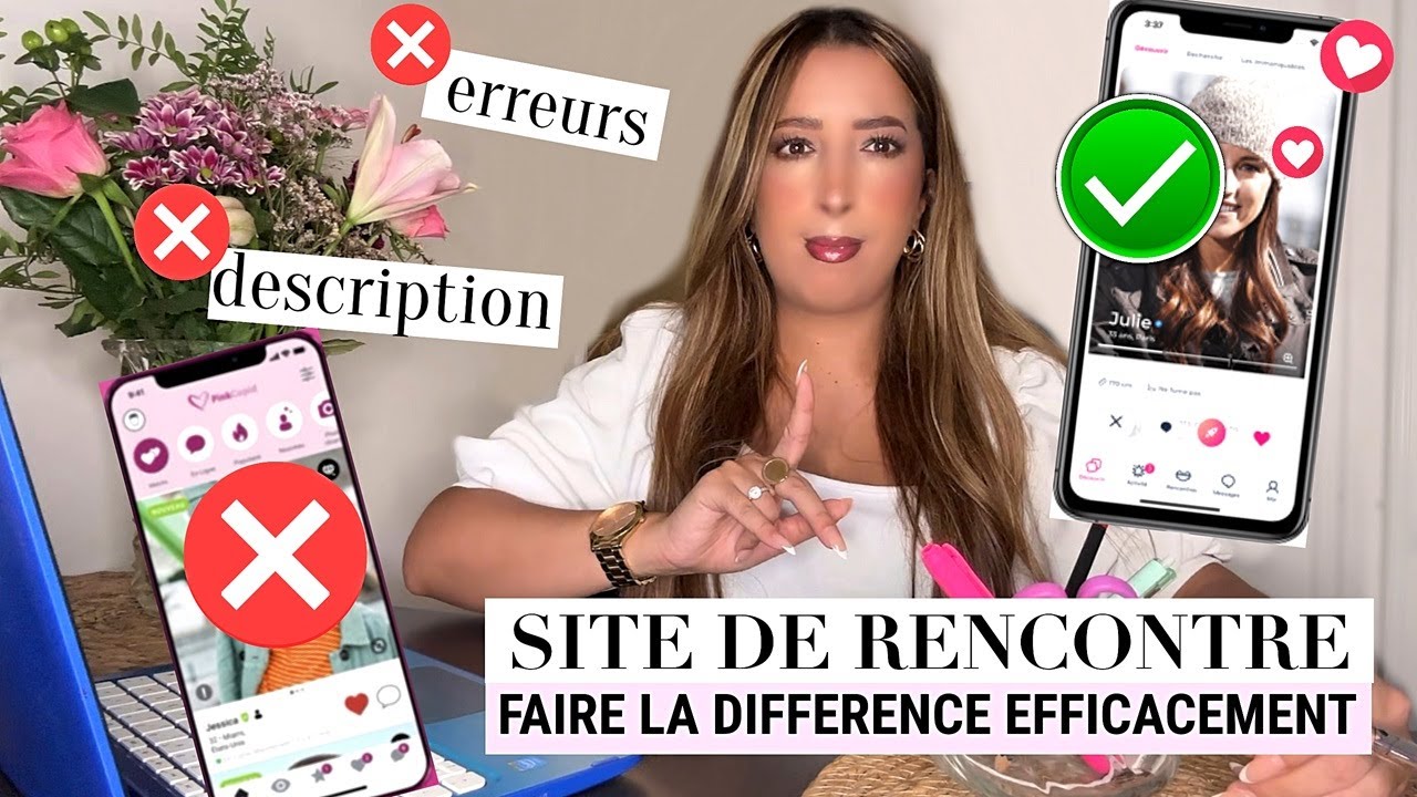 SITE DE RENCONTRE MES 5 CONSEILS pour créer un profil parfait (choix ...