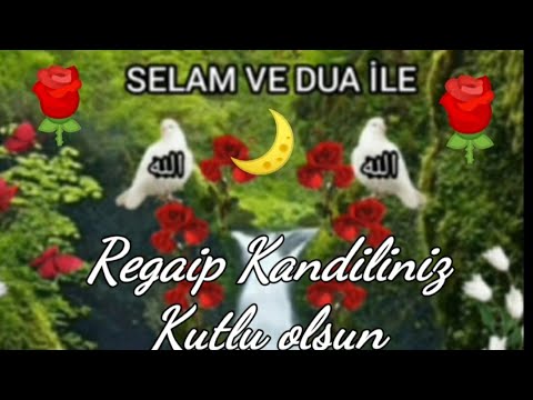 Regaip kandili mesajı 🕋resimli İlahili  Regaip kandili mesajı🌹Anlamlı güzel ilahiler 