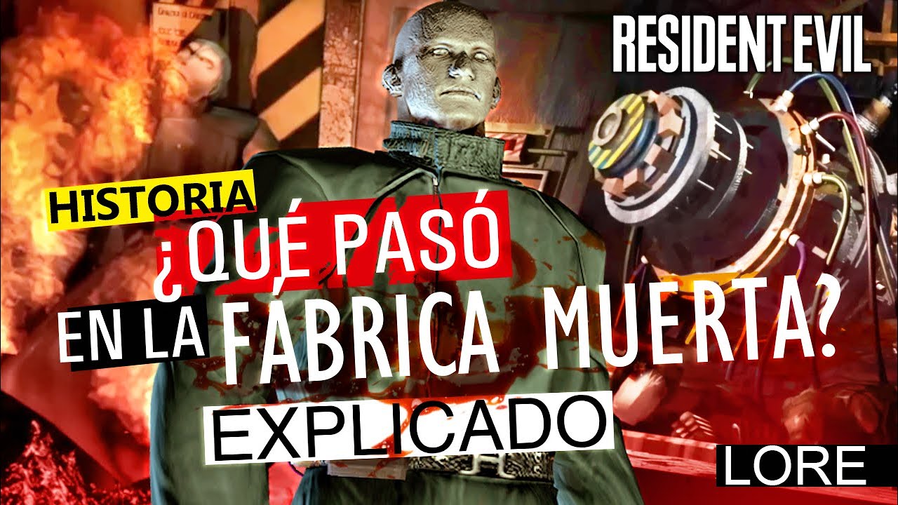 ¿Qué pasó en la FABRICA MUERTA? PARTE 2 | LORE | RESIDENT EVIL | DEAD ...