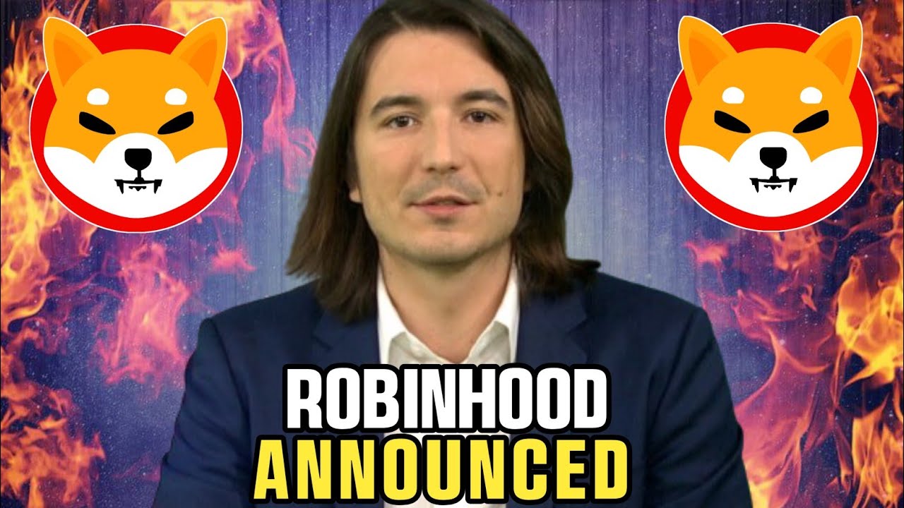 SHIBA INU COIN NEWS TODAY: ROBINHOOD CONFIRM SHIB LISTING - SHIBA TODAY ...