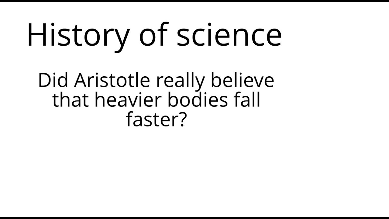 history of science 1 Aristotle and falling bodies - YouTube
