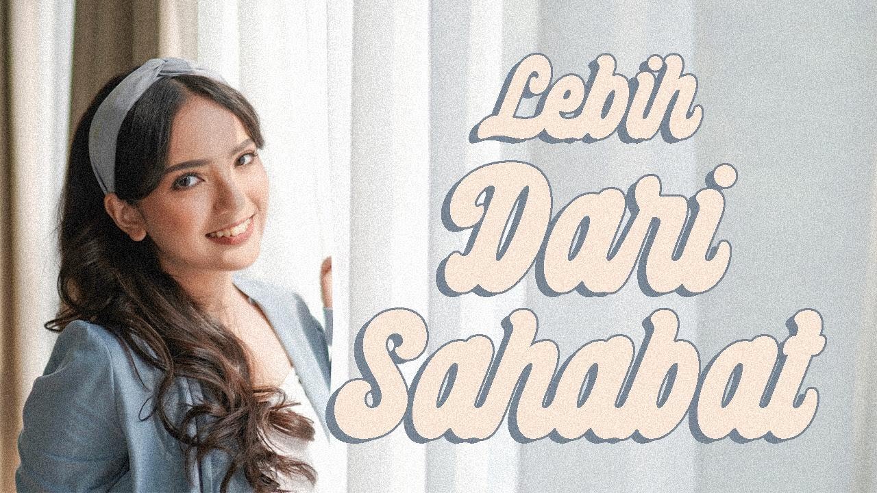 Alisha Dira - Lebih Dari Sahabat (Official Music Video) - YouTube