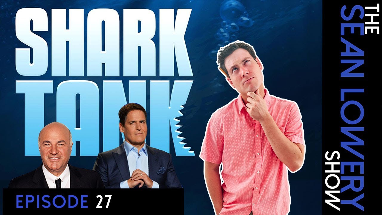 The Sean Lowery Show- Ep 27- Shark Tank🦈💸 - YouTube
