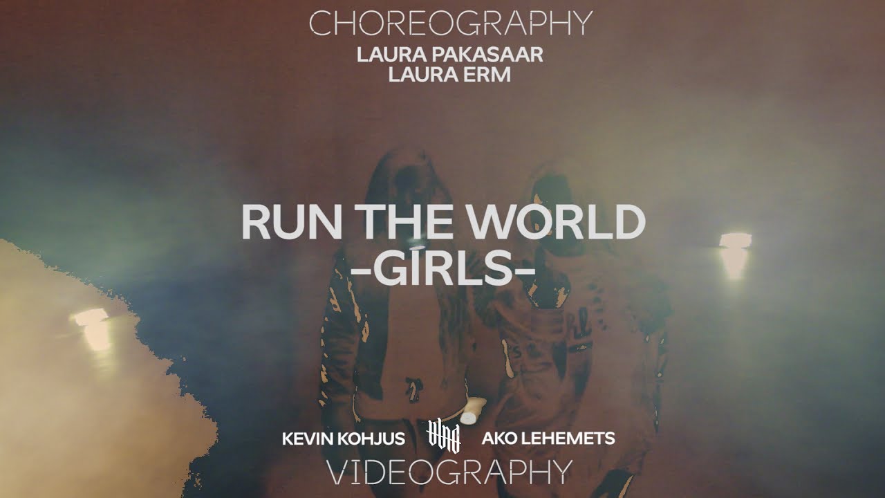 "Run The World Girls" by Beyoncé - Choreography by LauraPakasaar and ...