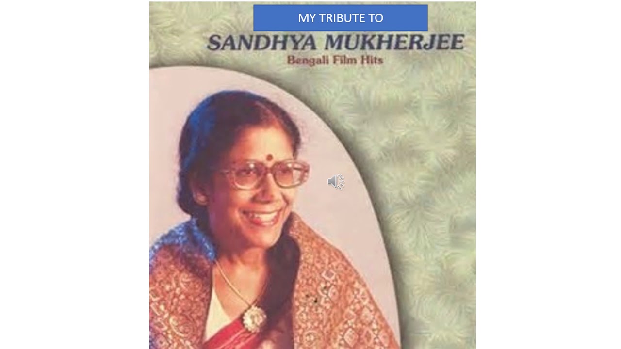 Tribute Sandhya Mukherjee - YouTube