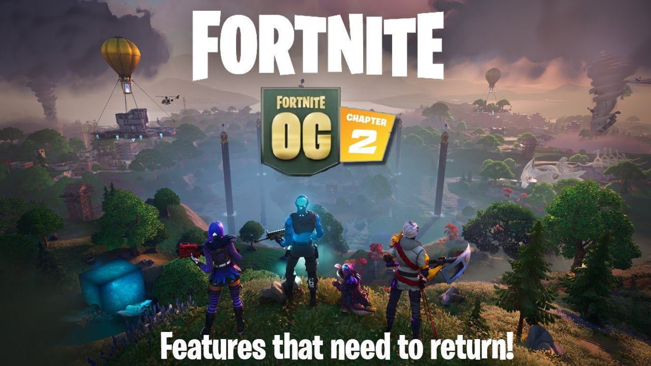 10 Features that Fortnite Chapter 2 OG Needs to Bring Back!!! - YouTube