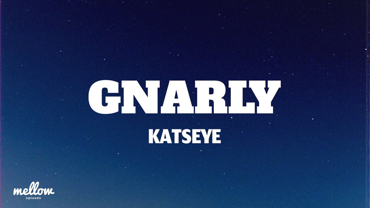 KATSEYE - GNARLY (Lyrics) - YouTube