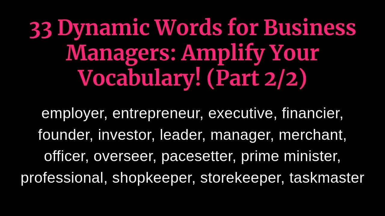 33 Dynamic Words for Business Managers: Amplify Your Vocabulary! (Part ...